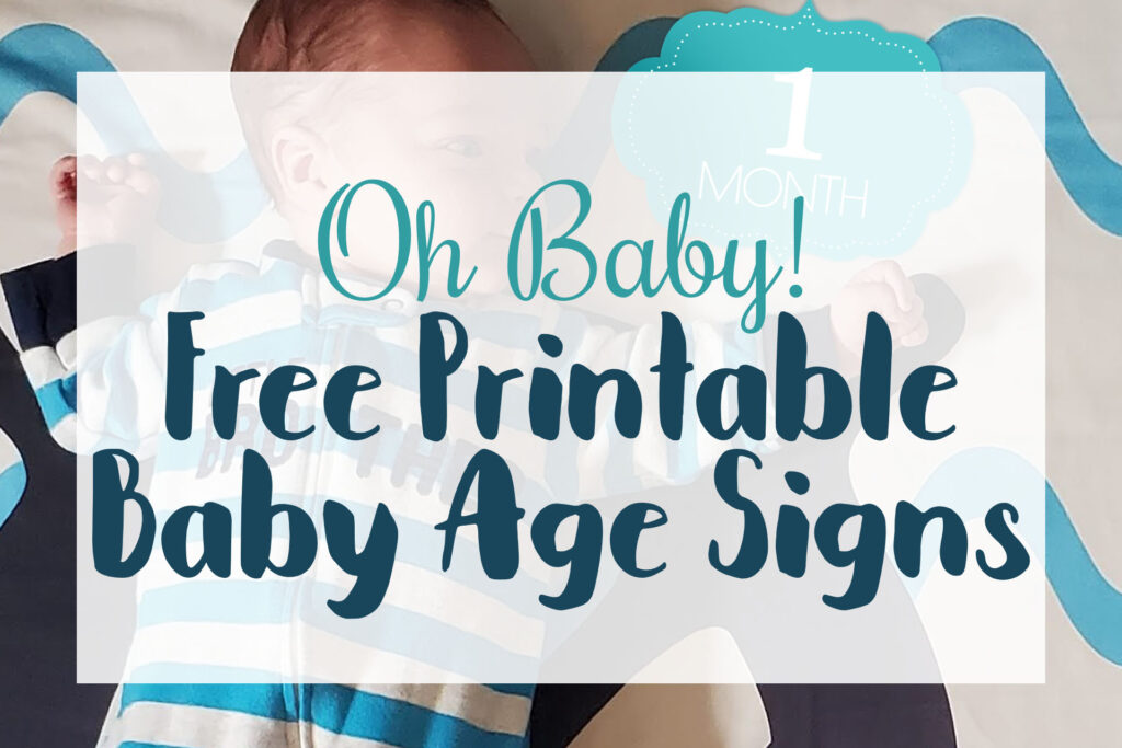 Free Printable Baby Age Signs - Frugalful